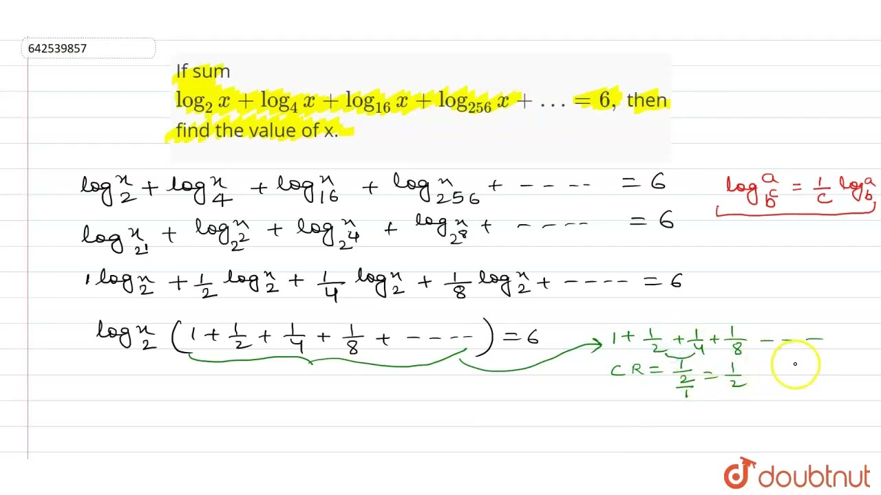 If Sum Log 2 x log 4 X Log 16 X Log 256 X 6 Then Find If Sum Log 2 x log 4 X Log 16 X Log 256 X 6 Then Find
