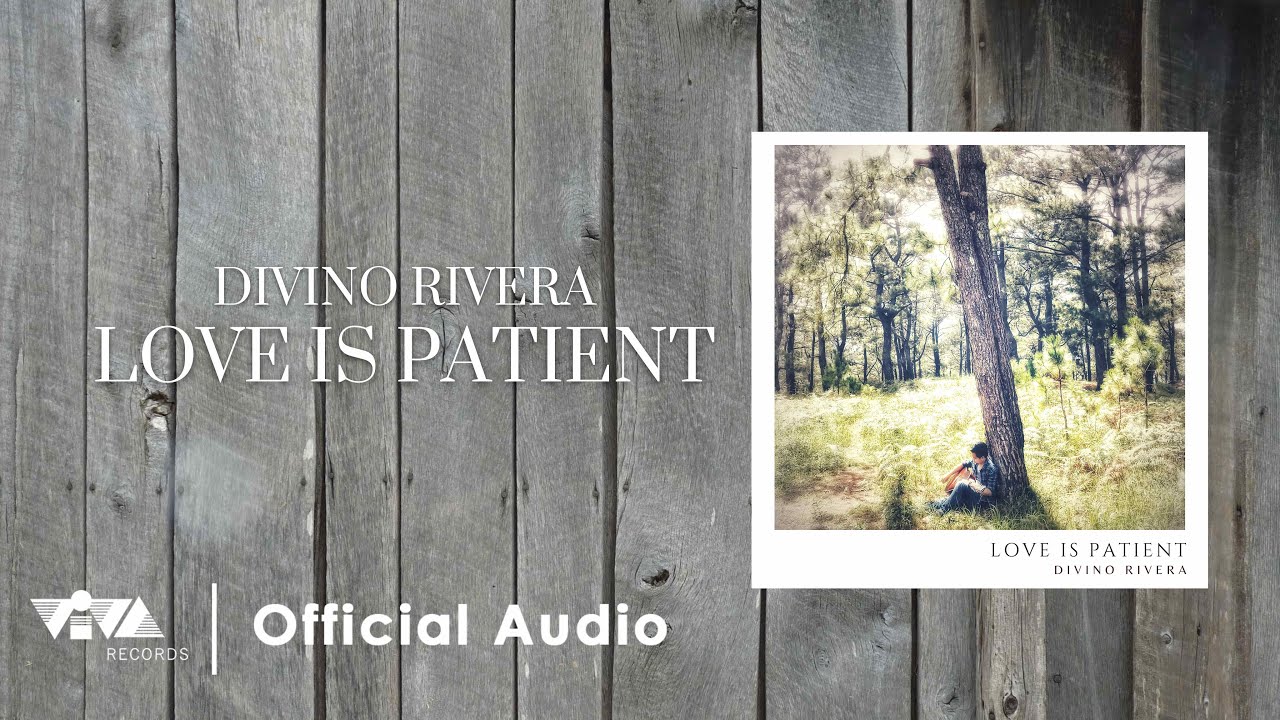 Love is Patient - Divino Rivera (Official Audio) - YouTube