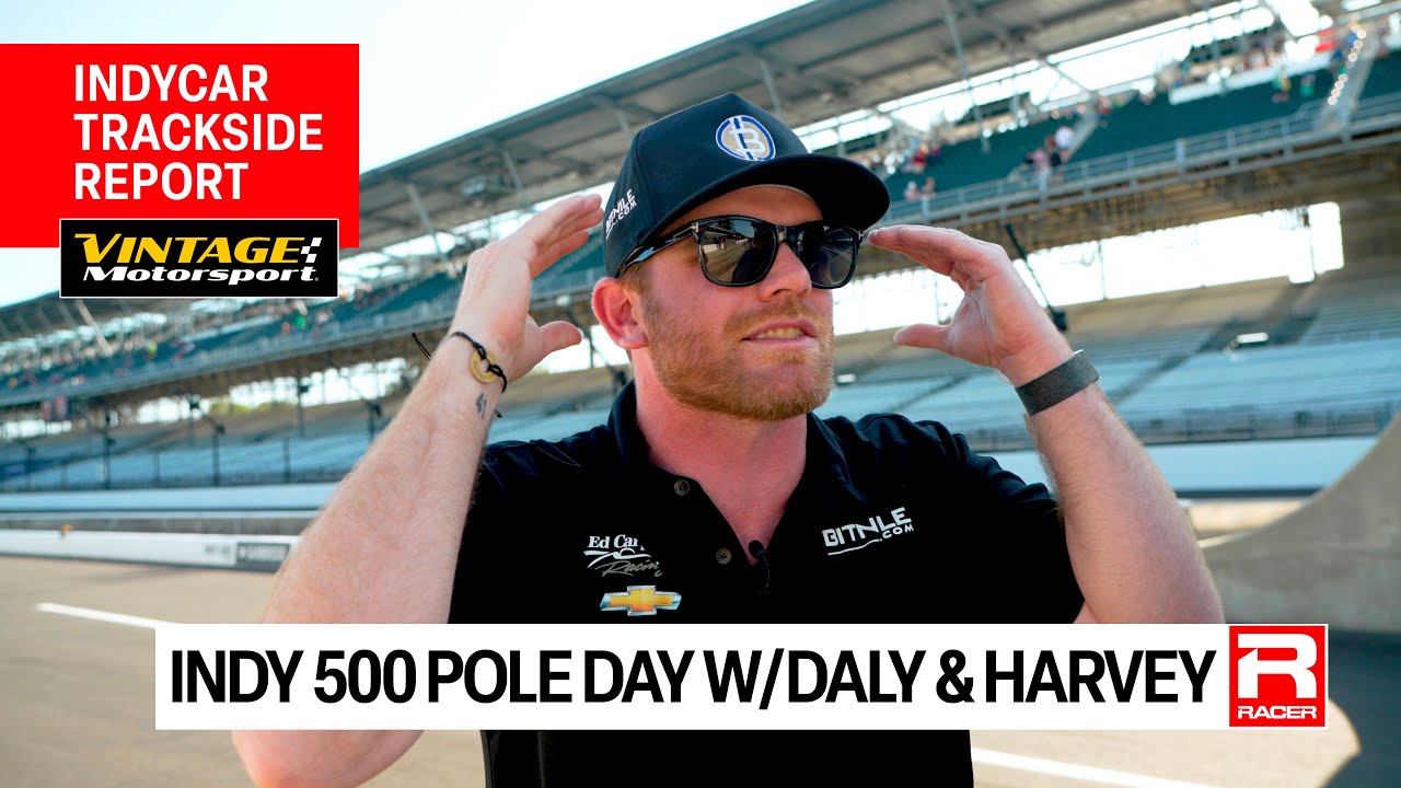Indy 500 Trackside: Pole Day with Conor Daly and Jack Harvey, hosted by ...