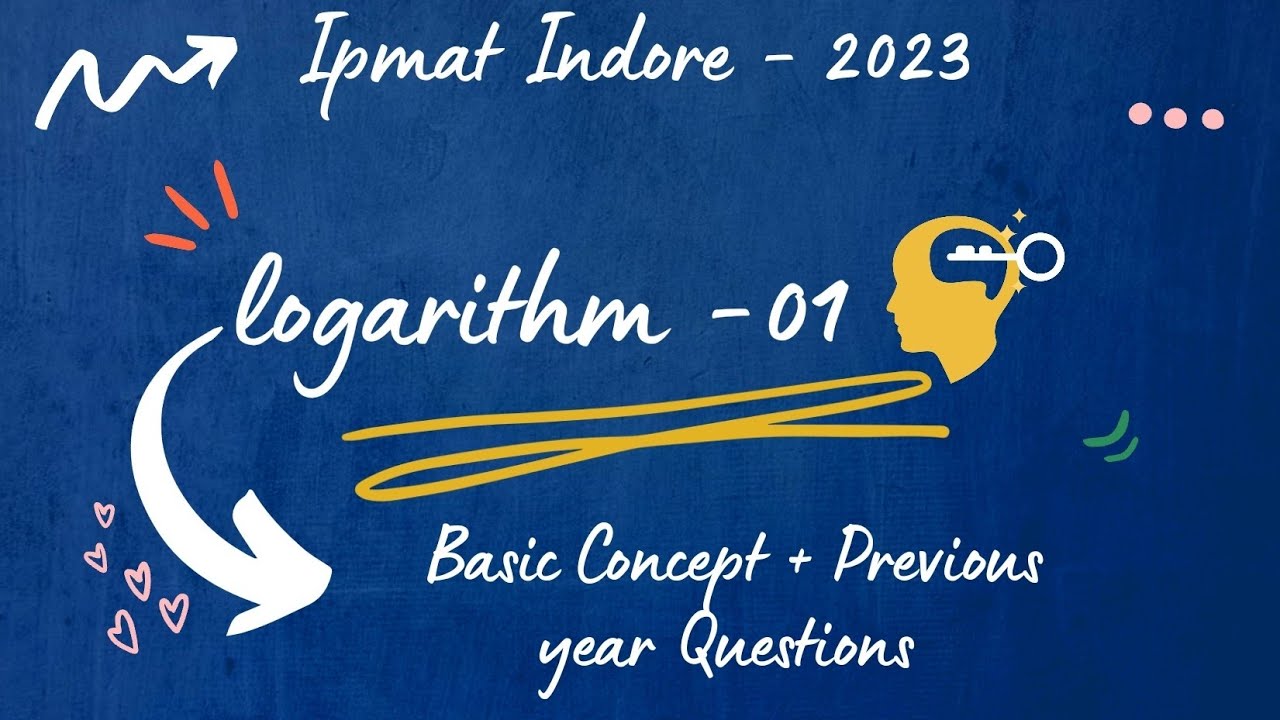 Logarithm - BASIC CONCEPT with Previous Year Questions | IPMAT INDORE 2023 - YouTube