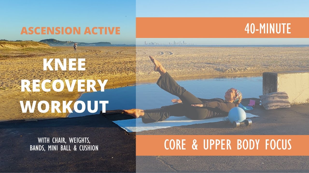 40-MINUTE KNEE RECOVERY WORKOUT | Core & Upper Body | Gentle Knee ...