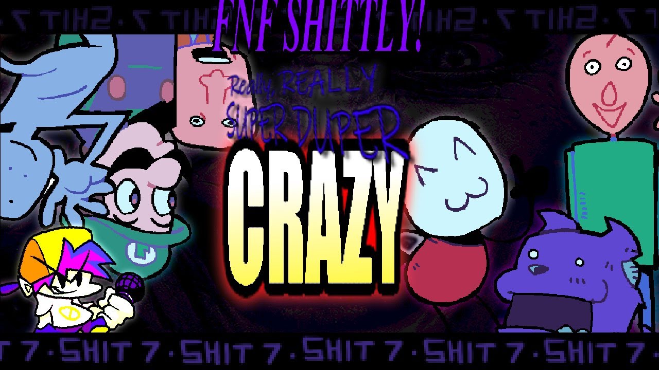 FNF SHITTLY: SHIT 7 (REALLY REALLY SUPER DUPER CRAZY) | FULL GAMEPLAY ...