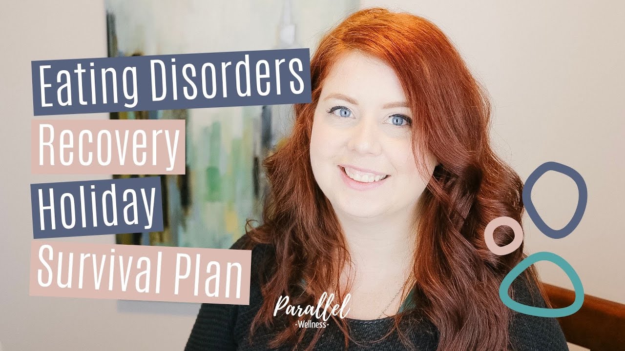 Eating Disorders Recovery Holiday Survival Plan | TIPS TO GET YOU ...
