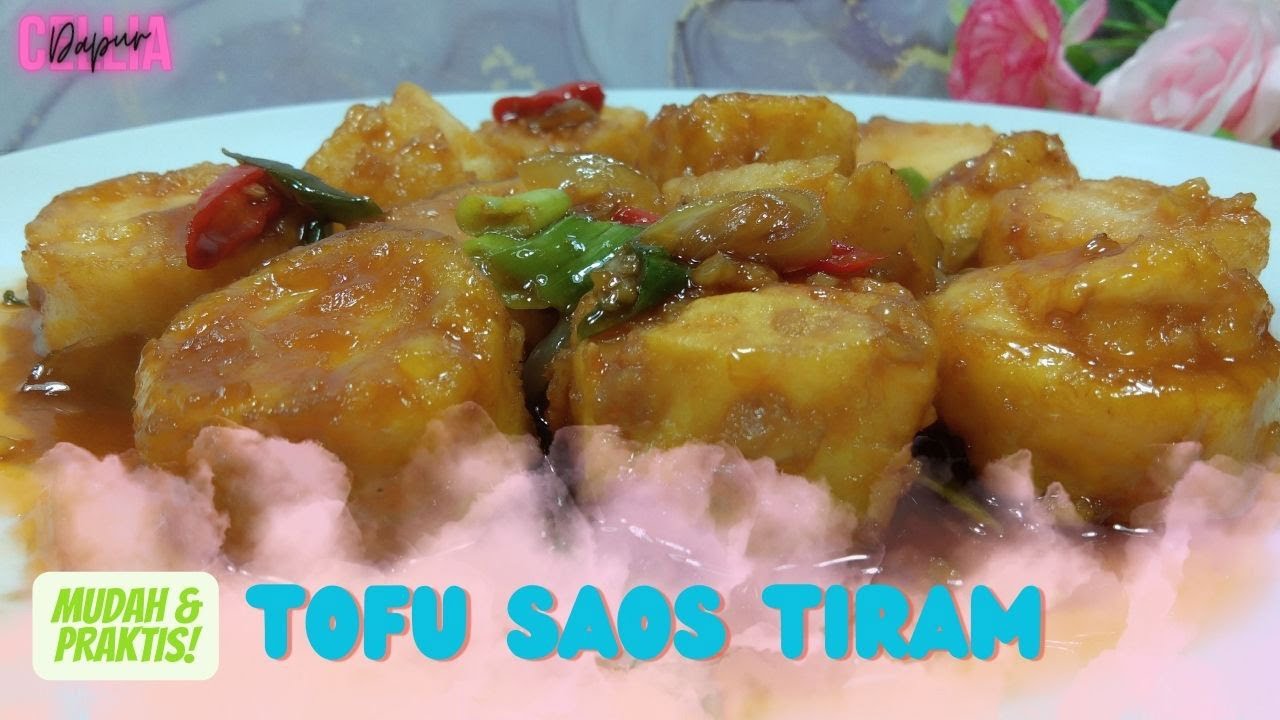 RESEP TOFU SAOS TIRAM YANG MUDAH DAN LEZAT - YouTube