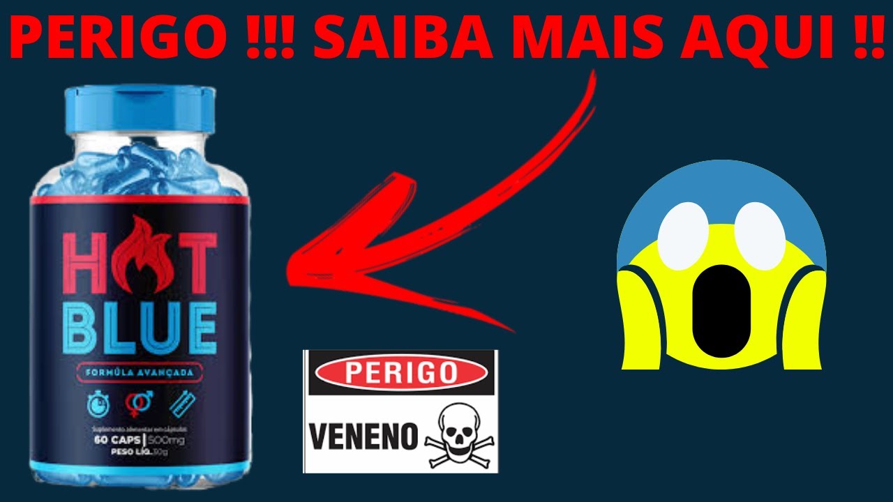 Hot Blue saiba mais aqui , SITE OFICIAL . #HOTBLUE #POTENCIASEXUAL # ...