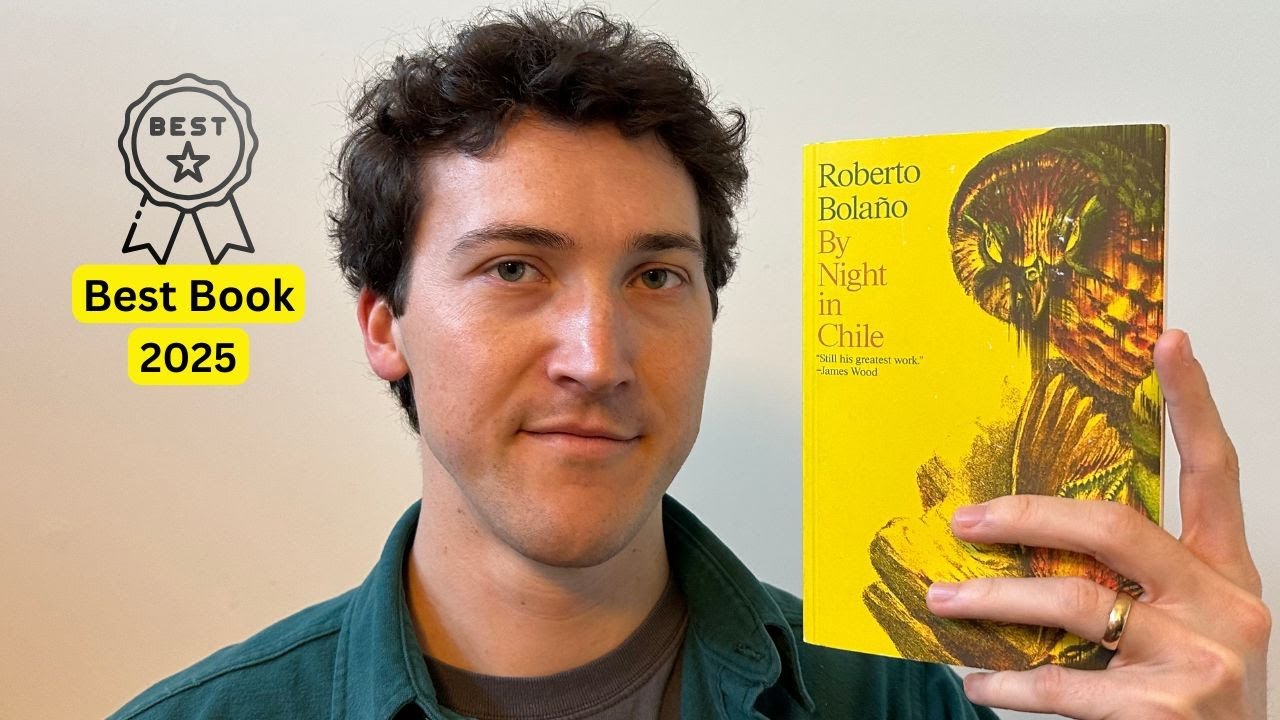 Why By Night in Chile Was the Best Book I Read in 2025 - YouTube
