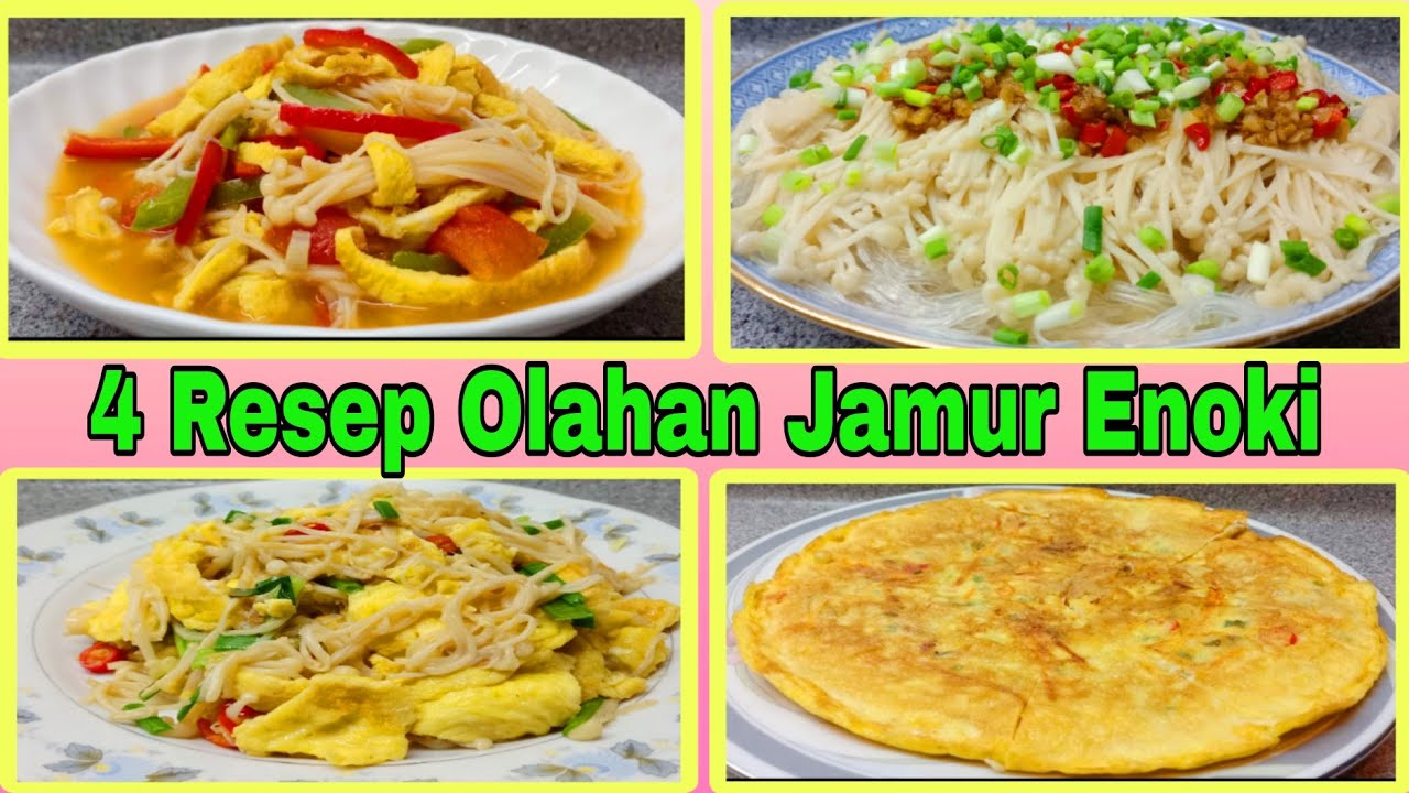 4 RESEP OLAHAN JAMUR ENOKI ENAK DAN MUDAH || CARA MASAK JAMUR ENOKI ALA ...