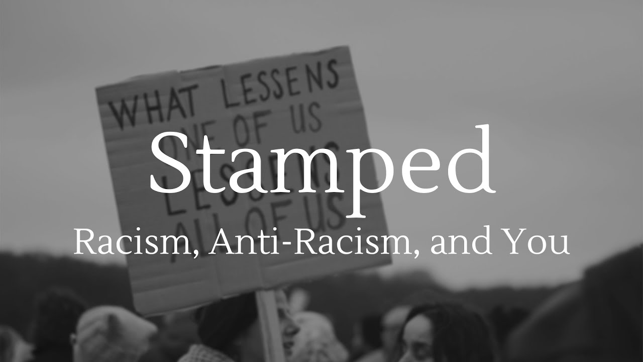 Stamped: Racism, Anti-Racism, and You - YouTube