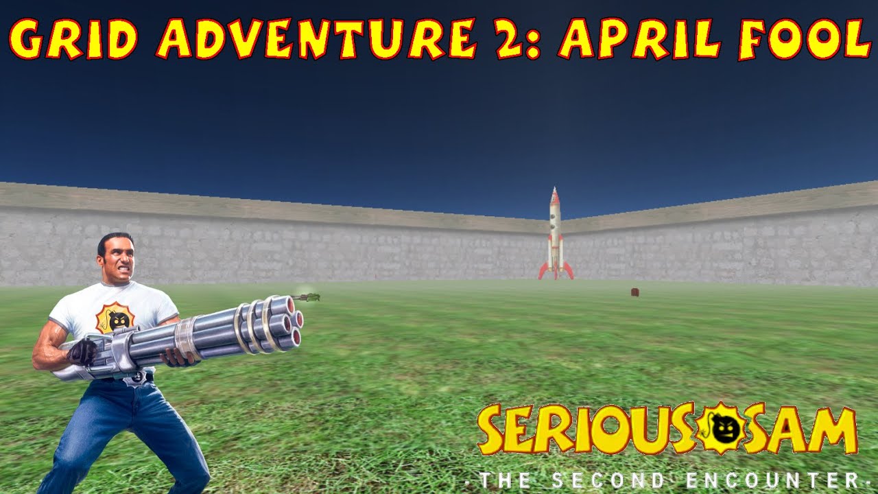 Grid Adventure 2: Apri Fool (SERIOUS) - Serious Sam Classic The Second ...