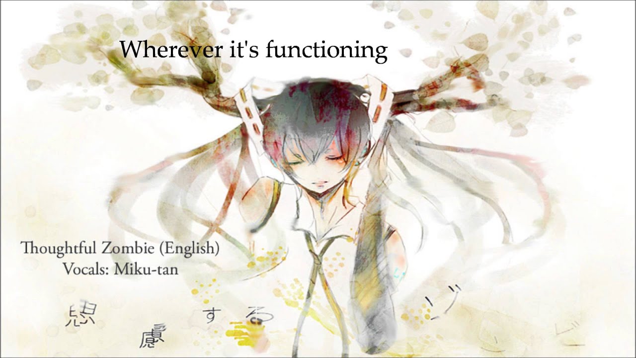 [Vocaloid] Thoughtful Zombie【Miku-tan】- English - YouTube