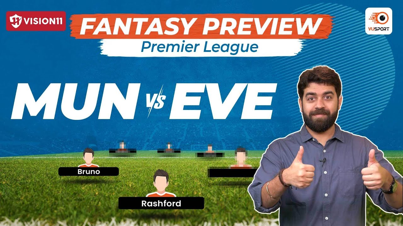 MUN vs EVE Fantasy Prediction: Premier League | Manchester United vs ...