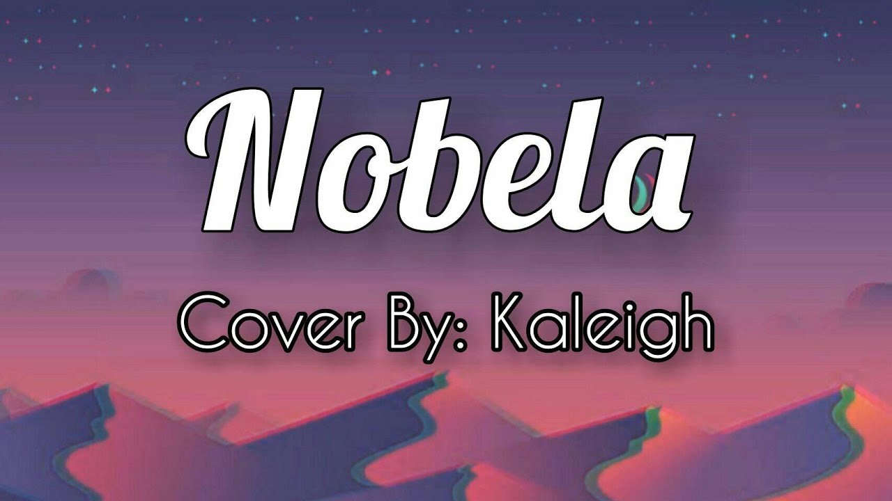 Nobela - Sweet Cover By Kaleigh (HD Lyrics) - YouTube