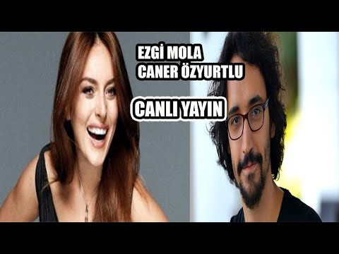 Ezgi Mola İle Caner Özyurtlu Canlı Yayın