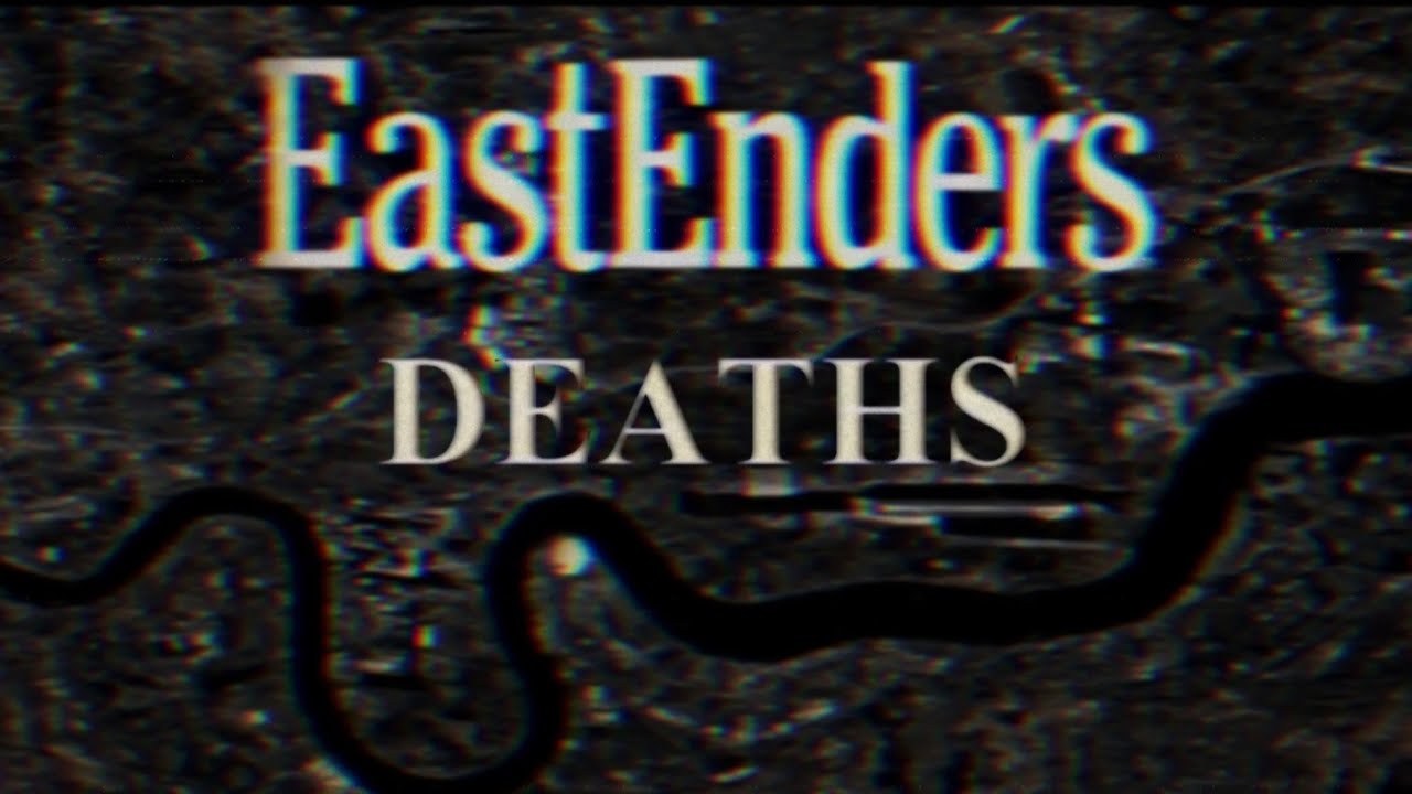 EastEnders: Deaths (1900-2025) - YouTube