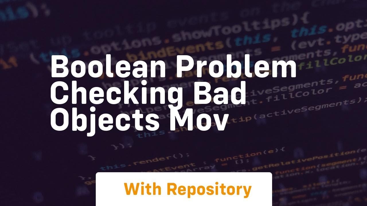 Boolean problem checking bad objects mov - YouTube