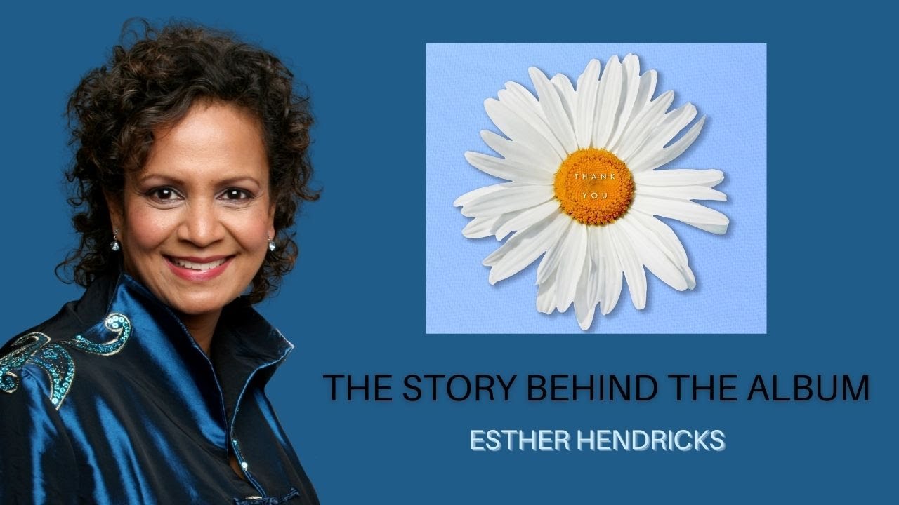 Esther Hendricks - The story behind Thank You the album - YouTube