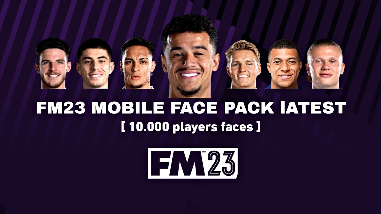 FM23 MOBILE FACE PACK [ 10k PLAYERS FACES ] Latest change football ...
