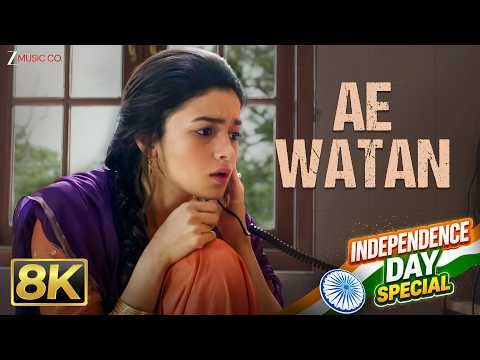 Ae Watan in 8K💝 | Raazi's Most Emotional Patriotic Song | Alia Bhatt | Goosebumps Guaranteed