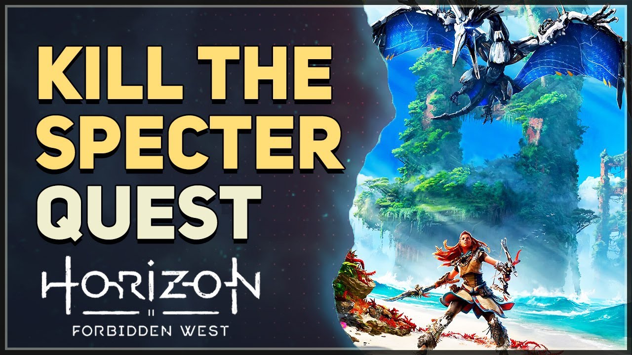 Kill the Specter Horizon Forbidden West - YouTube