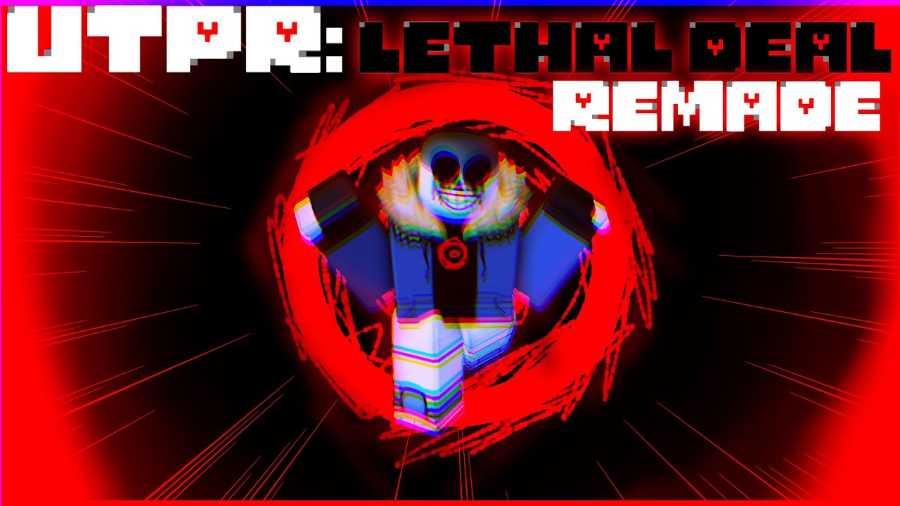 UTPR || Lethal Deal [REMADE] - YouTube