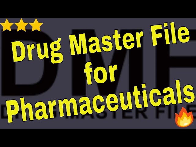 Drug Master File - DMF in Pharmaceuticals