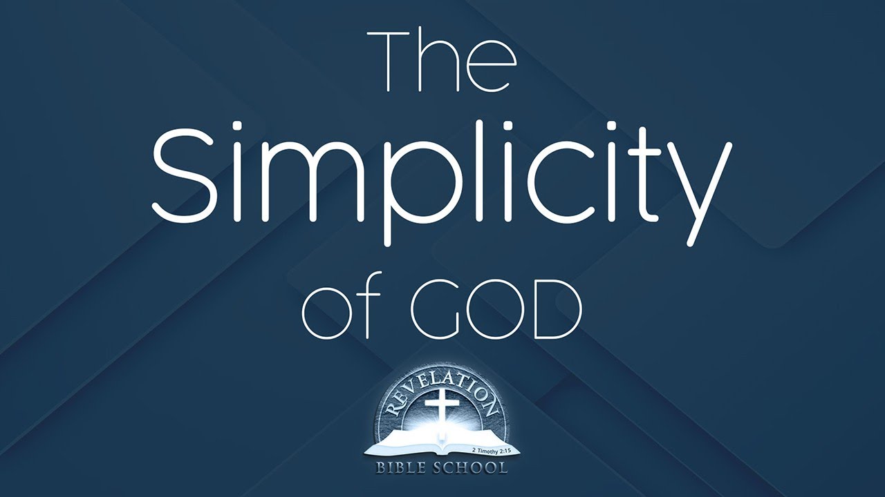 THEOLOGY - The Doctrine of the Simplicity of GOD #19 - The ...