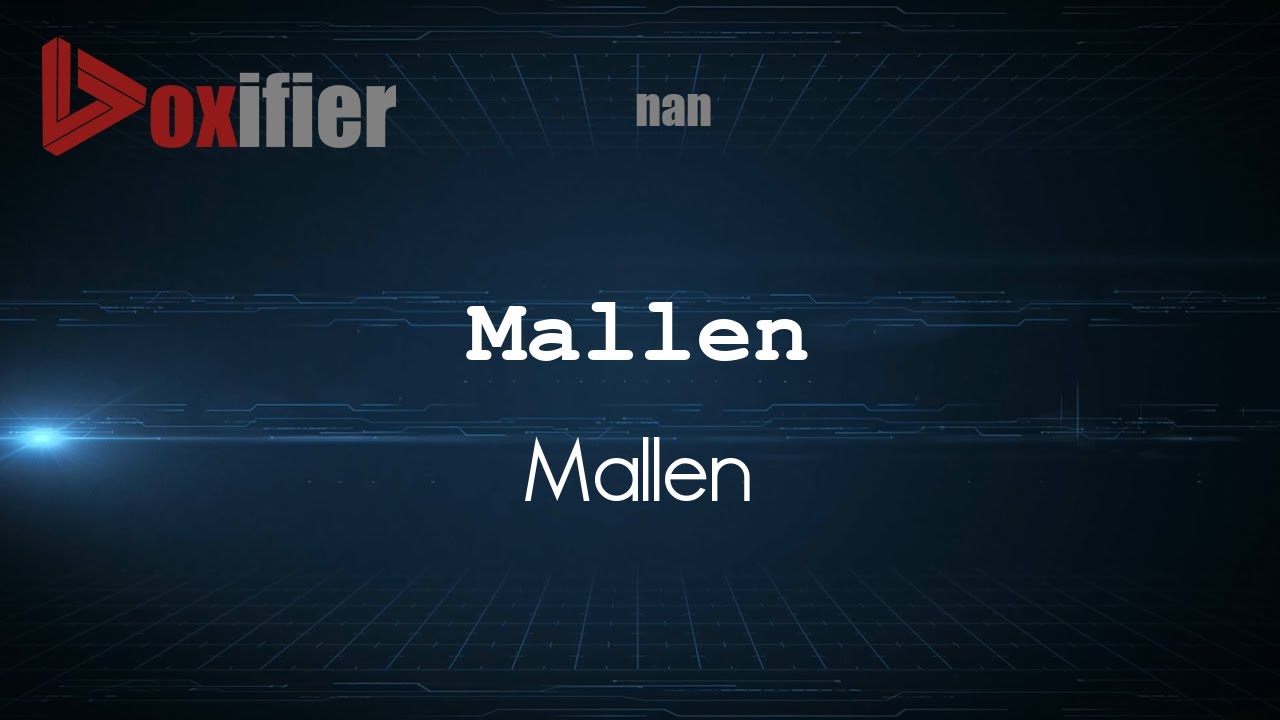 How to Pronounce Mallen (Mallen) in nan - Voxifier.com - YouTube