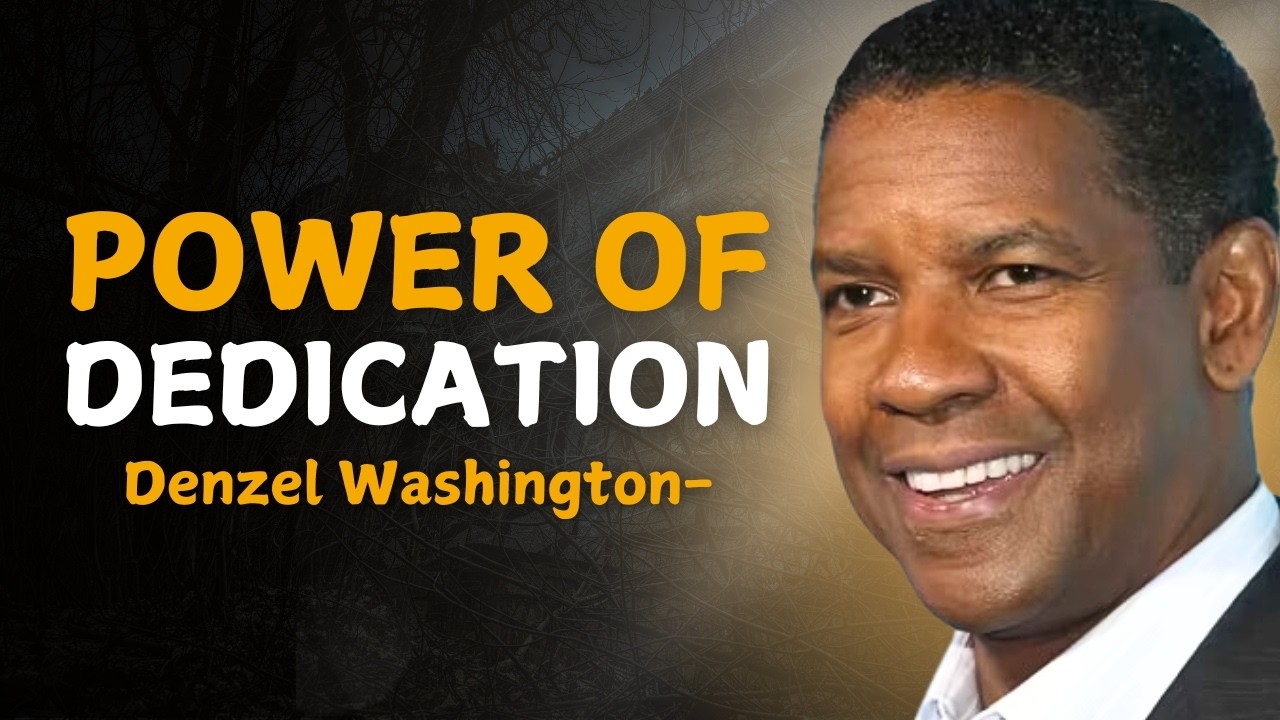 The Power of Dedication - DENZEL WASHINGTON INSPIRED MOTIVATION - YouTube