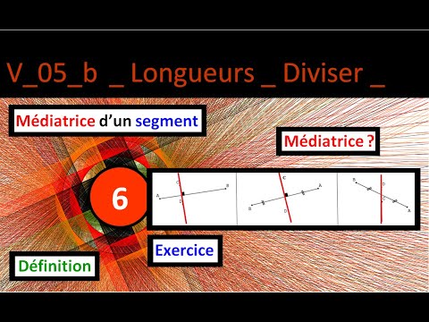 V 05 b Diviser une longueur Médiatrice d un segment Définition Exercice ...