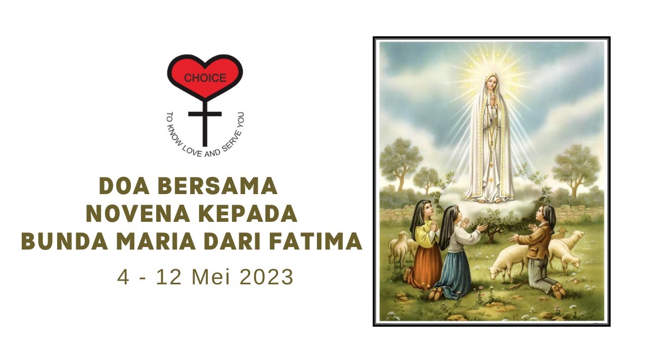 [5 Mei 2023] CHOICE INDONESIA Doa Bersama Novena kepada Bunda Maria ...