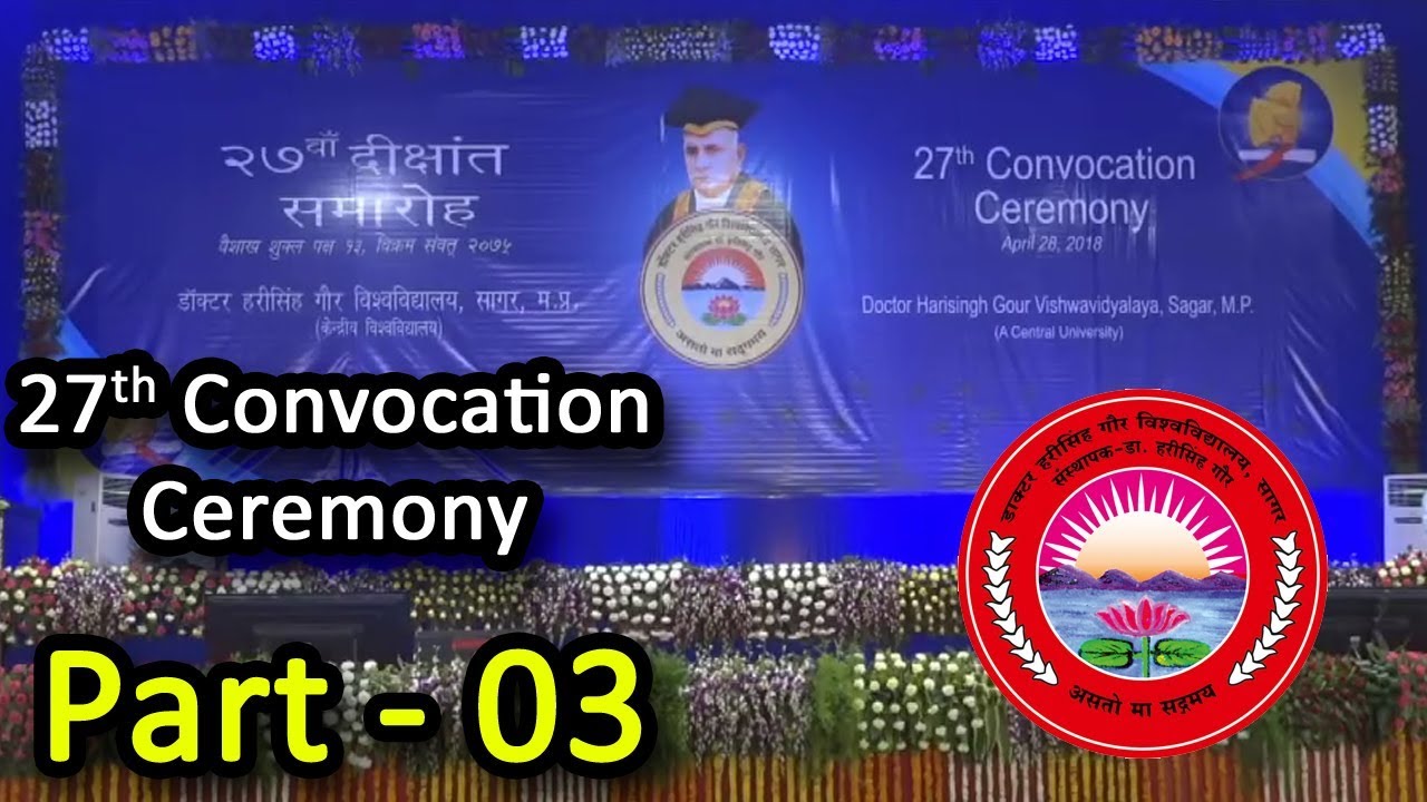 Webcast of 27th Convocation Ceremony 2018 - Part 03 - YouTube