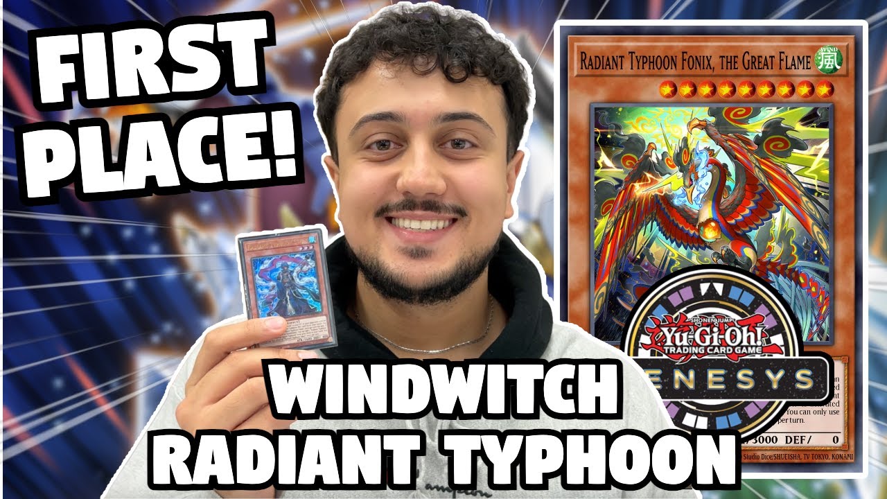 1ST PLACE! Radiant Typhoon Windwitch Deck Profile! | Yu-Gi-Oh! Genesys ...