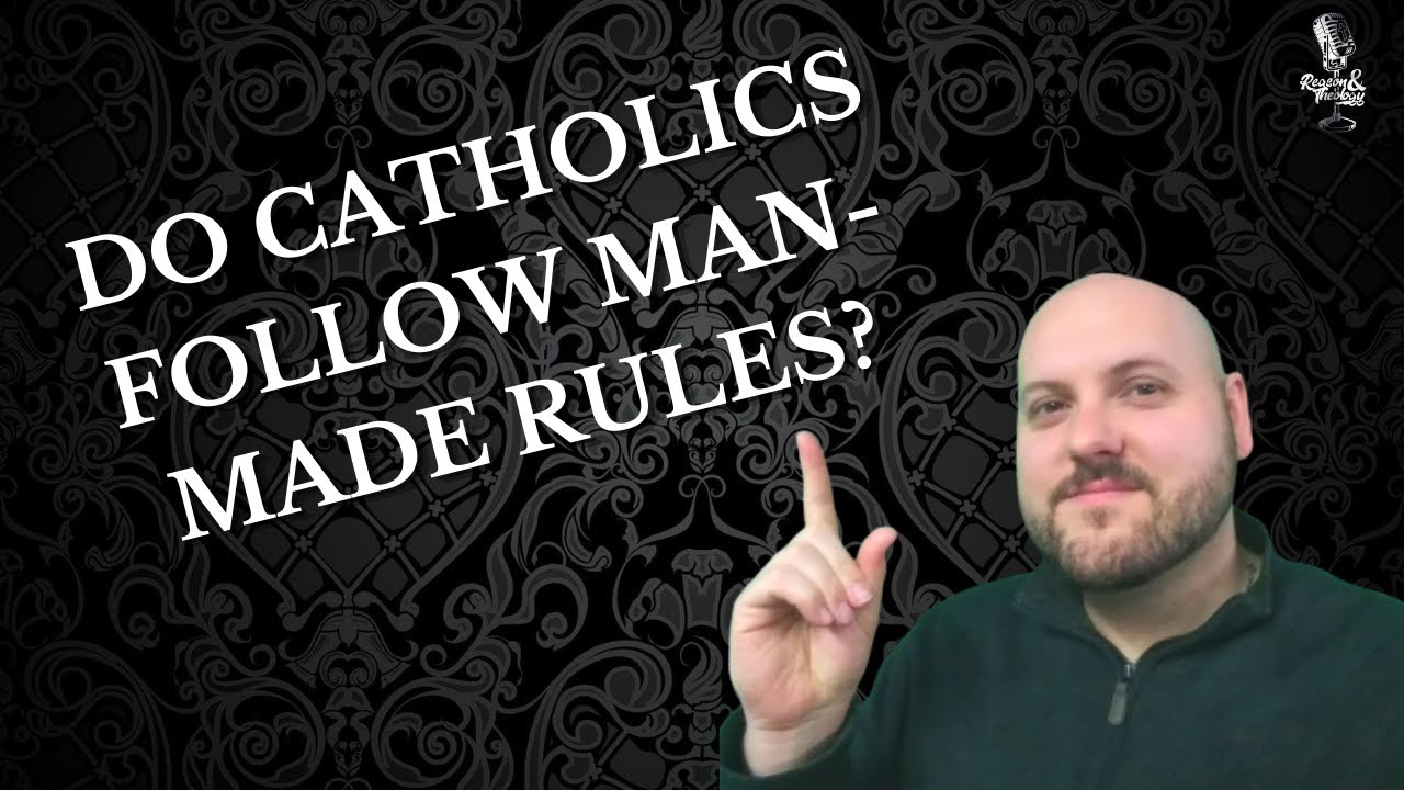 Do Catholics Follow Man-Made Rules? | 09/02/2021 - YouTube