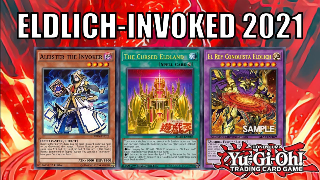 ELDLICH INVOKED DECK PROFILE - Yu-Gi-Oh! - July 2021 - POWERFUL FUSIONS ...