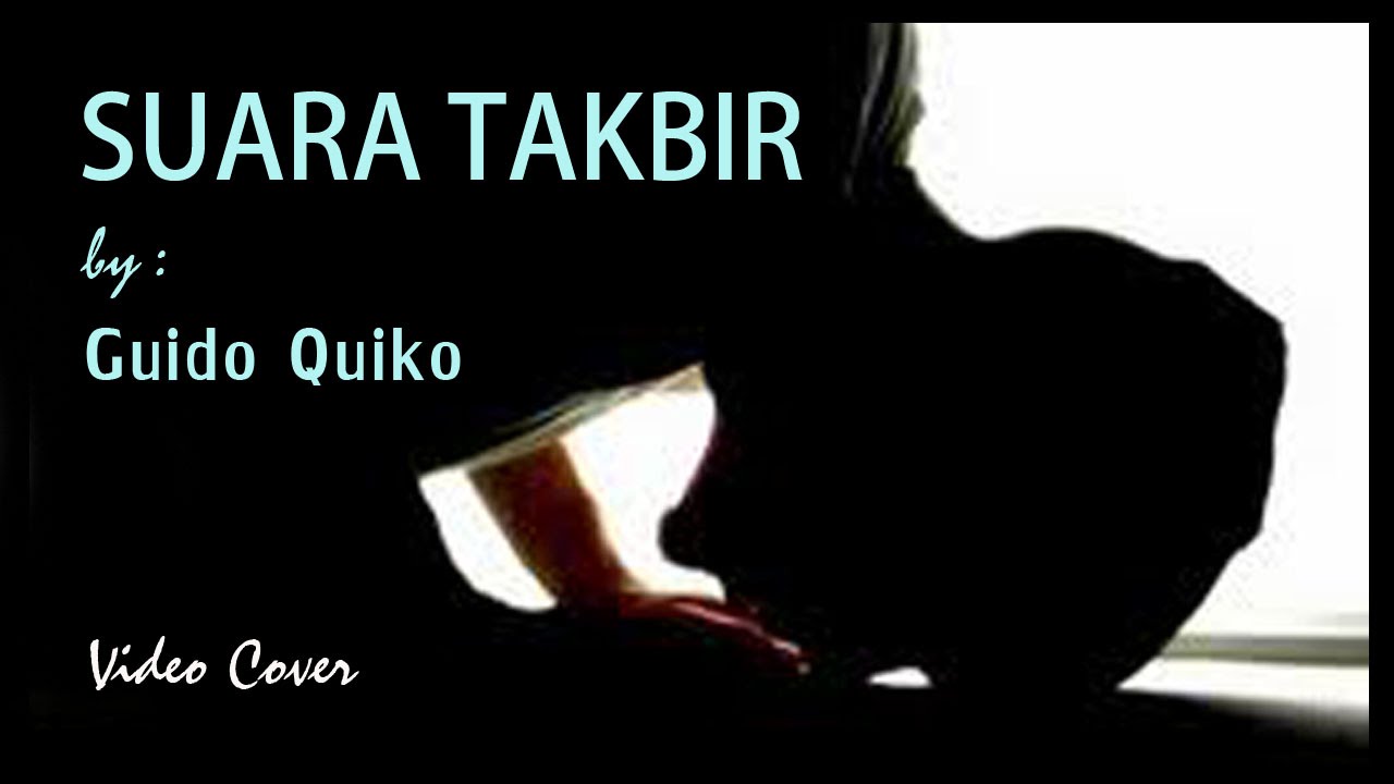 GUIDO QUIKO - SUARA TAKBIR (Lirycs). Keroncong Tugu - YouTube