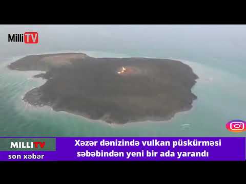 PALÇIQ VULKANI XƏZƏRDƏ YENİ ADA YARATDI - VİDEO