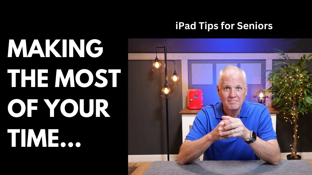 iPad Tips for Seniors: Making the Most of Your Time - YouTube