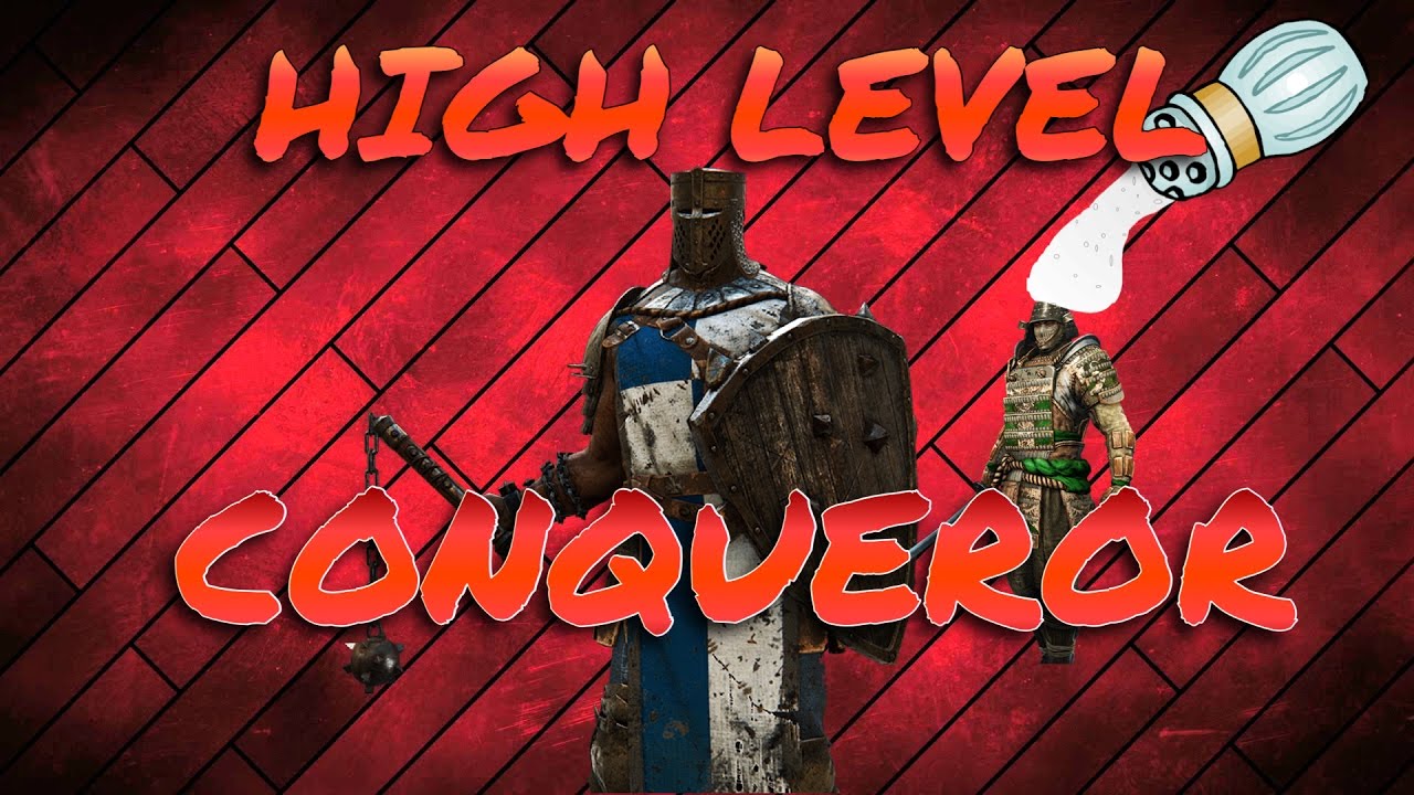 For Honor- High Level Conqueror! - YouTube