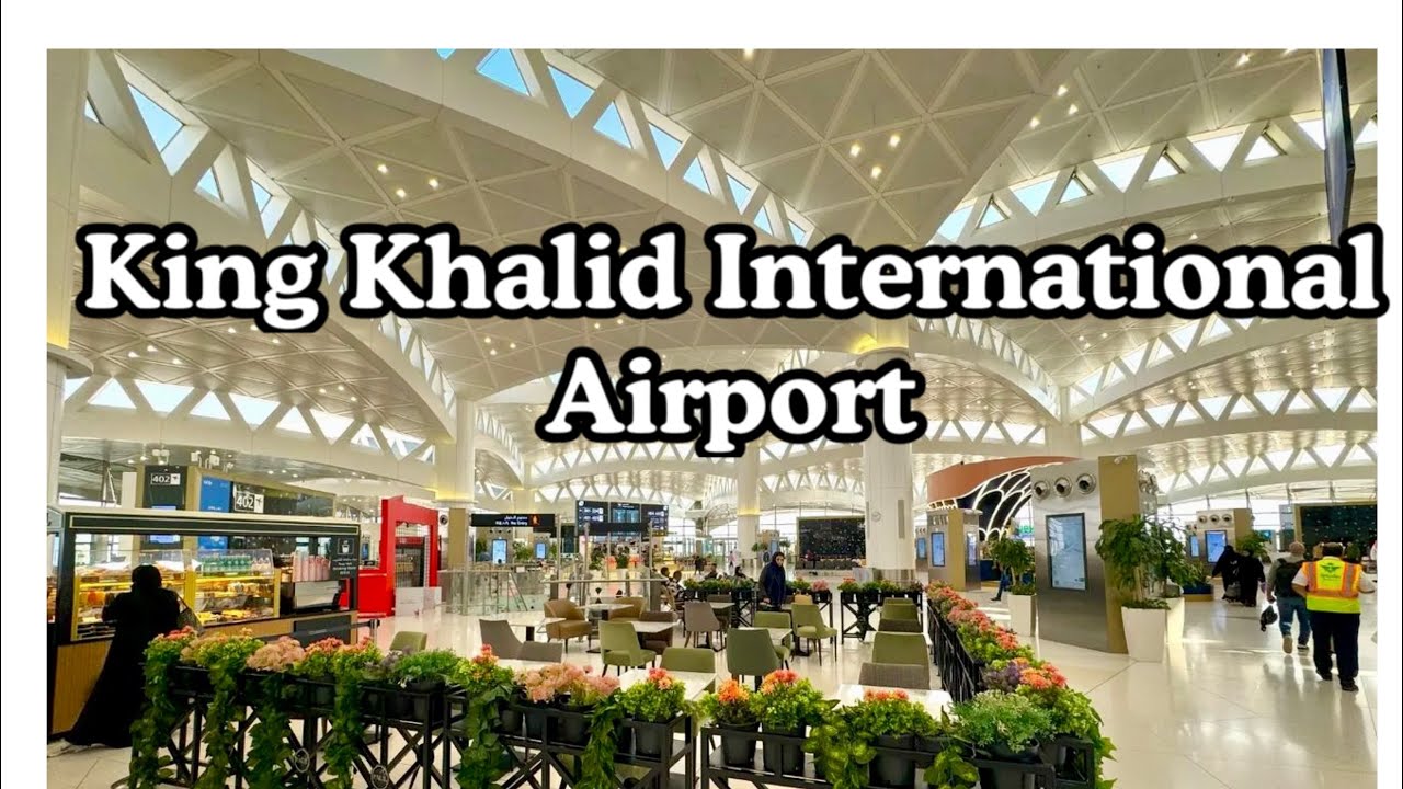 KING KHALID INTERNATIONAL AIRPORT RIYADH SAUDI ARABIA - WALKING TOUR ...