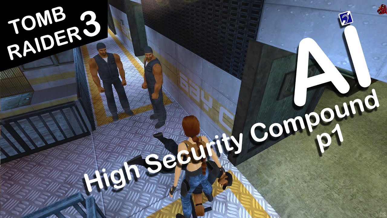 Self-Aware Lara Croft Plays Tomb Raider 3 - Level 6 - High Security ...