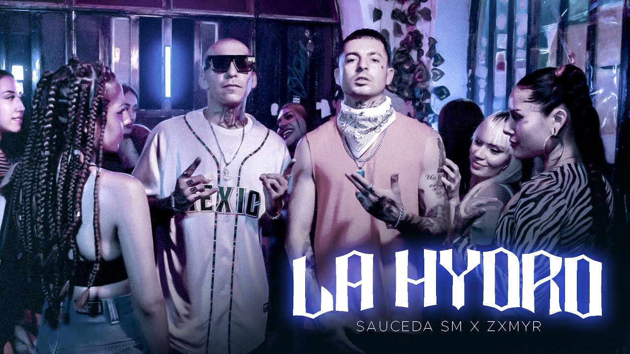 Sauceda SM x Zxmyr - La Hydro - YouTube Music