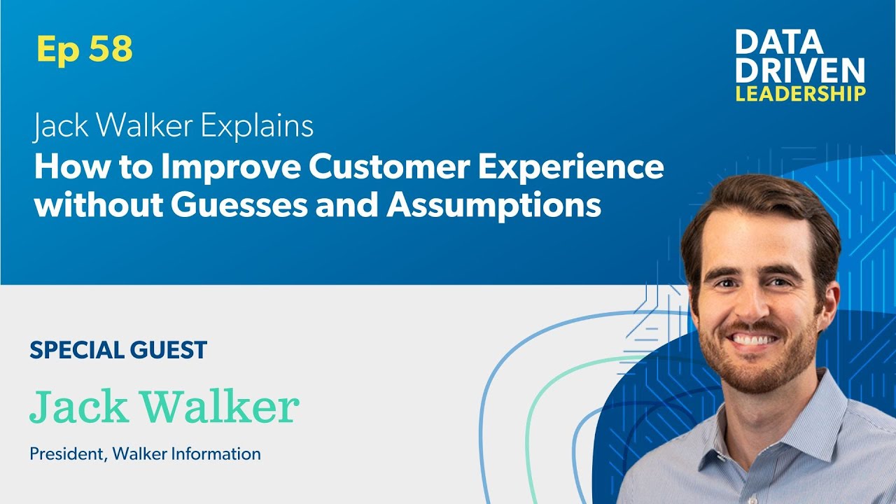 Jack Walker Explains How to Improve Customer Experience Without Guesses and Assumptions - YouTube