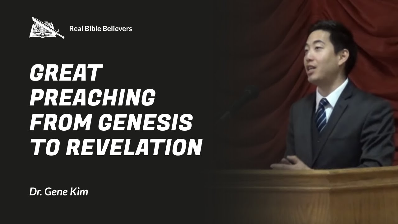 Great Preaching from Genesis to Revelation! | Dr. Gene Kim - YouTube