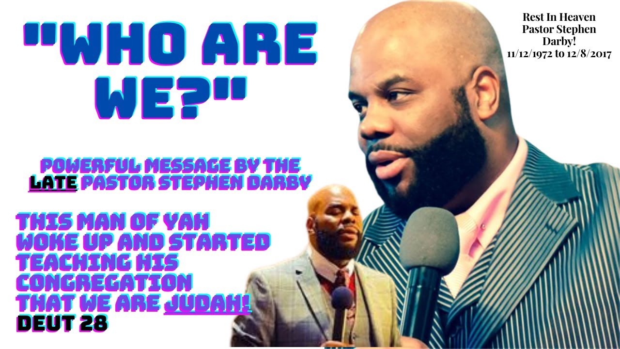 Who Are We? Powerful Message by the LATE Pastor Stephen Darby~ #Jacob # ...