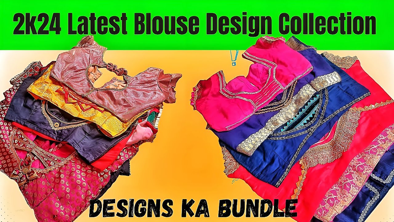 New blouse designs ka collection 2024 | Blouse ke Design ka Bundle ...