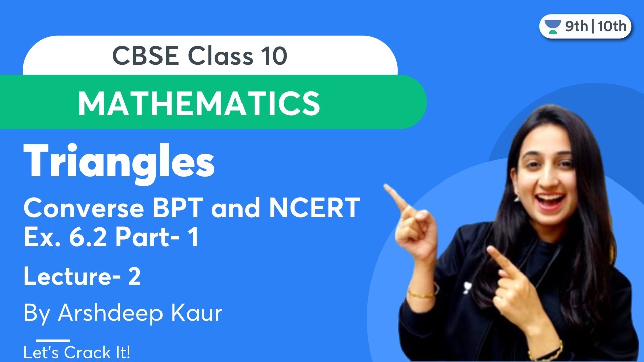 Triangles | L2 | Converse BPT and NCERT Ex. 6.2 | CBSE Class 10 ...