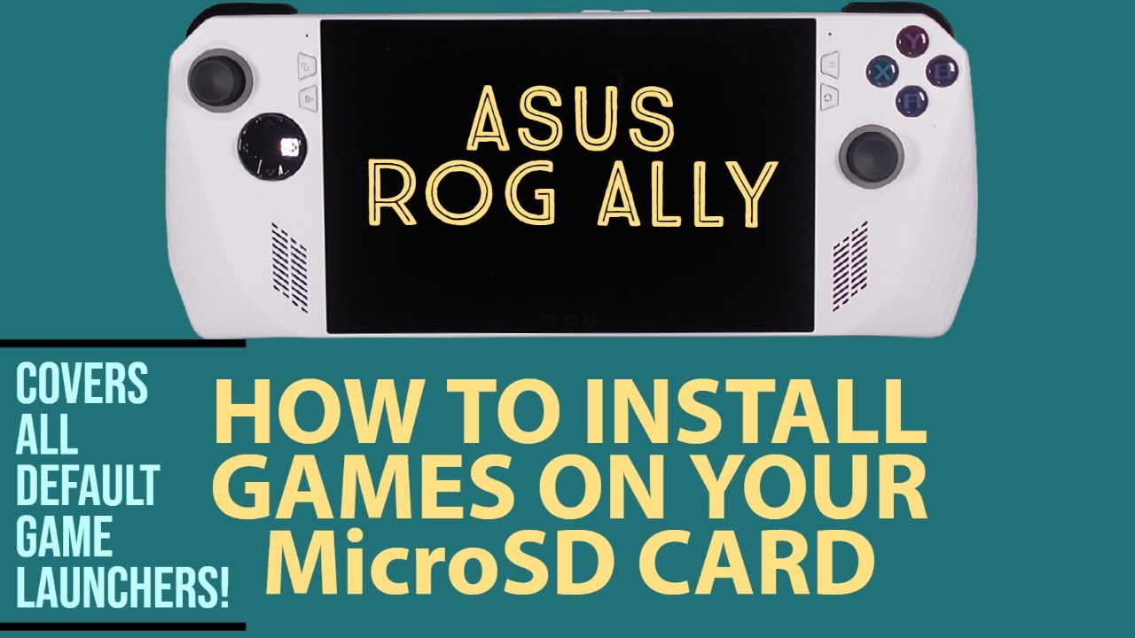 How to INSTALL GAMES on your MicroSD Card | Asus ROG Ally - YouTube