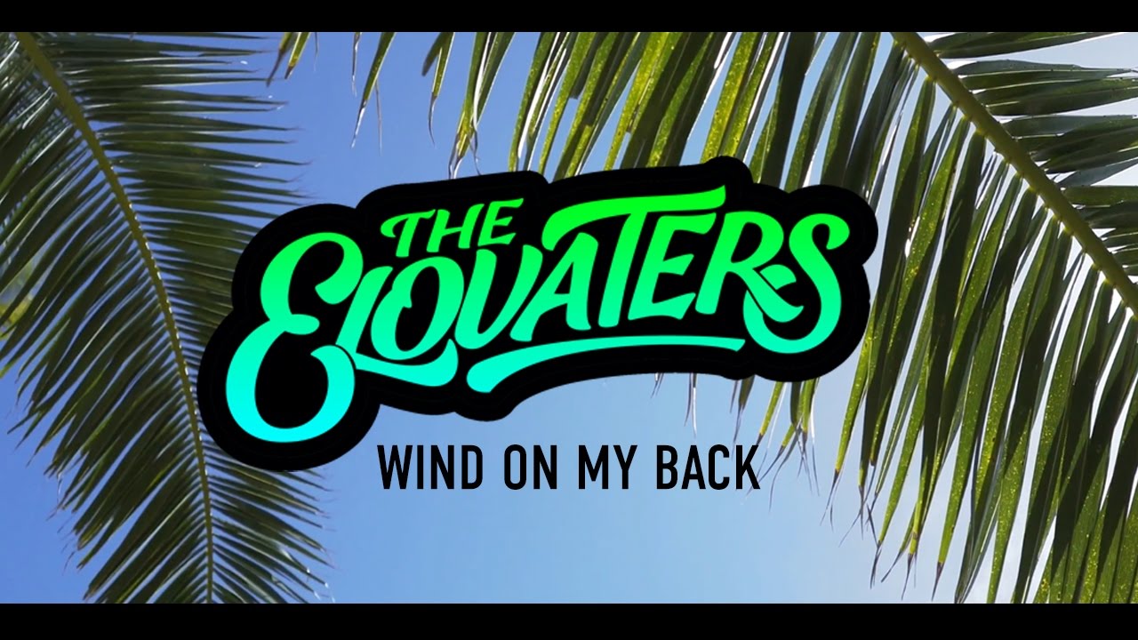 The Elovaters - "Wind On My Back" - Official Music Video - YouTube Music