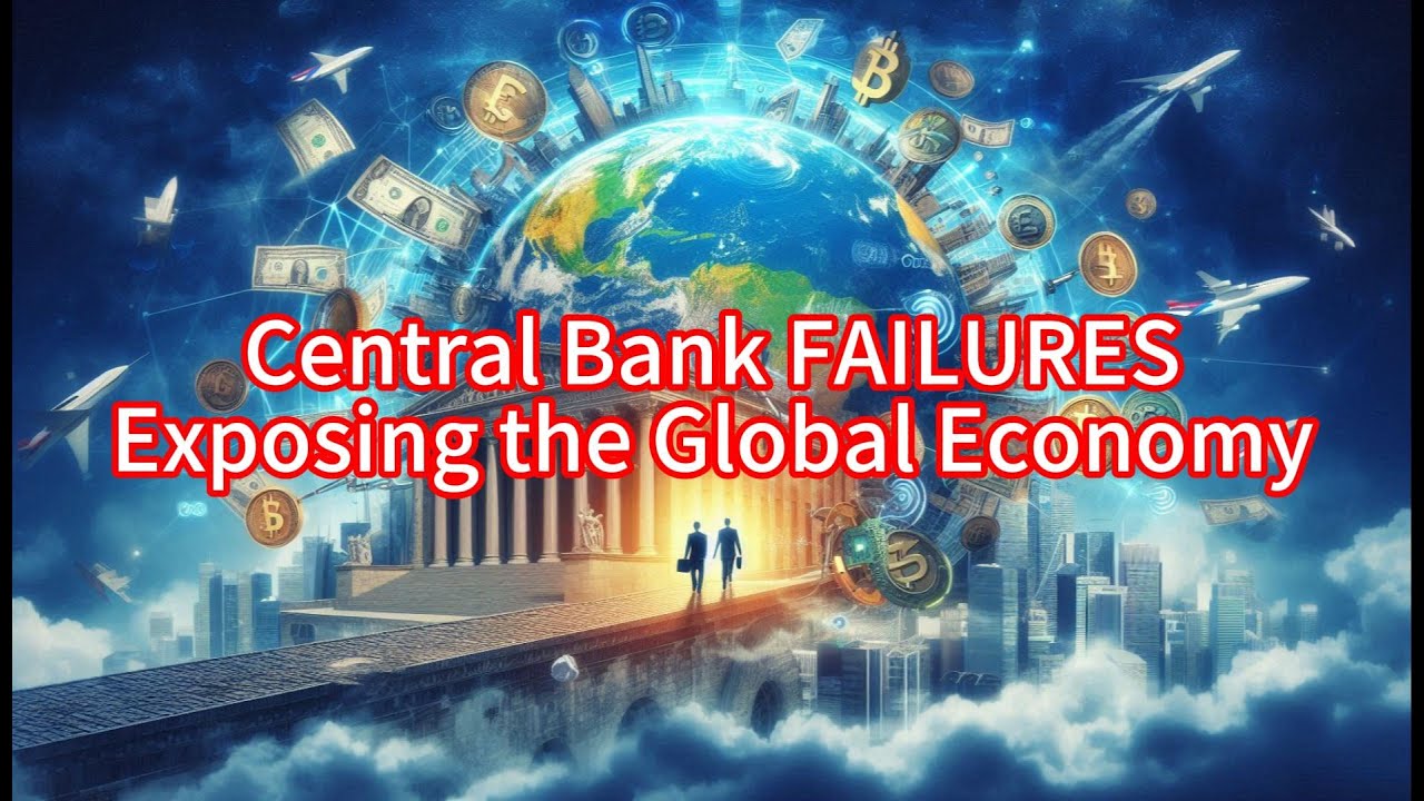 【Boss Economics World】Central Bank FAILURES Exposing the Global Economy ...