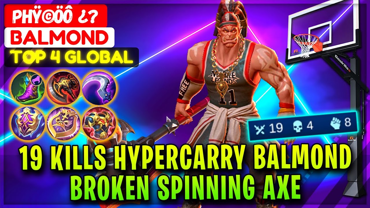 19 Kills HyperCarry Balmond, Broken Spinning Axe [ Top Global Balmond ...